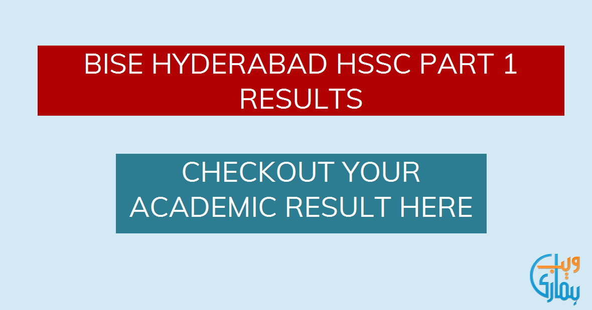 BISE Hyderabad HSSC Part 1 Result 2025 – HYD 1st Year FA/FSC Result